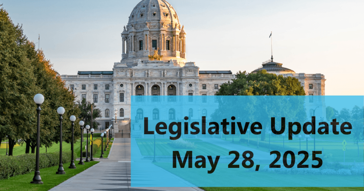 Legislative Update - May 28, 2025 | Minnesota Association of ...